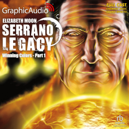 Serrano Legacy 3: Winning Colors 1 of 2 [Dramatized Adaptation]