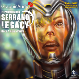 Serrano Legacy 4: Once a Hero 2 of 2 [Dramatized Adaptation]