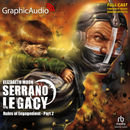Serrano Legacy 5: Rules of Engagement 2 of 2 [Dramatized Adaptation]