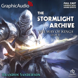 The Stormlight Archive 1: The Way of Kings 2 of 5 [Dramatized Adaptation]