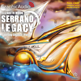 Serrano Legacy 2: Sporting Chance 1 of 2 [Dramatized Adaptation]