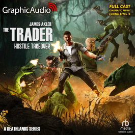 The Trader 3: Hostile Takeover [Dramatized Adaptation]